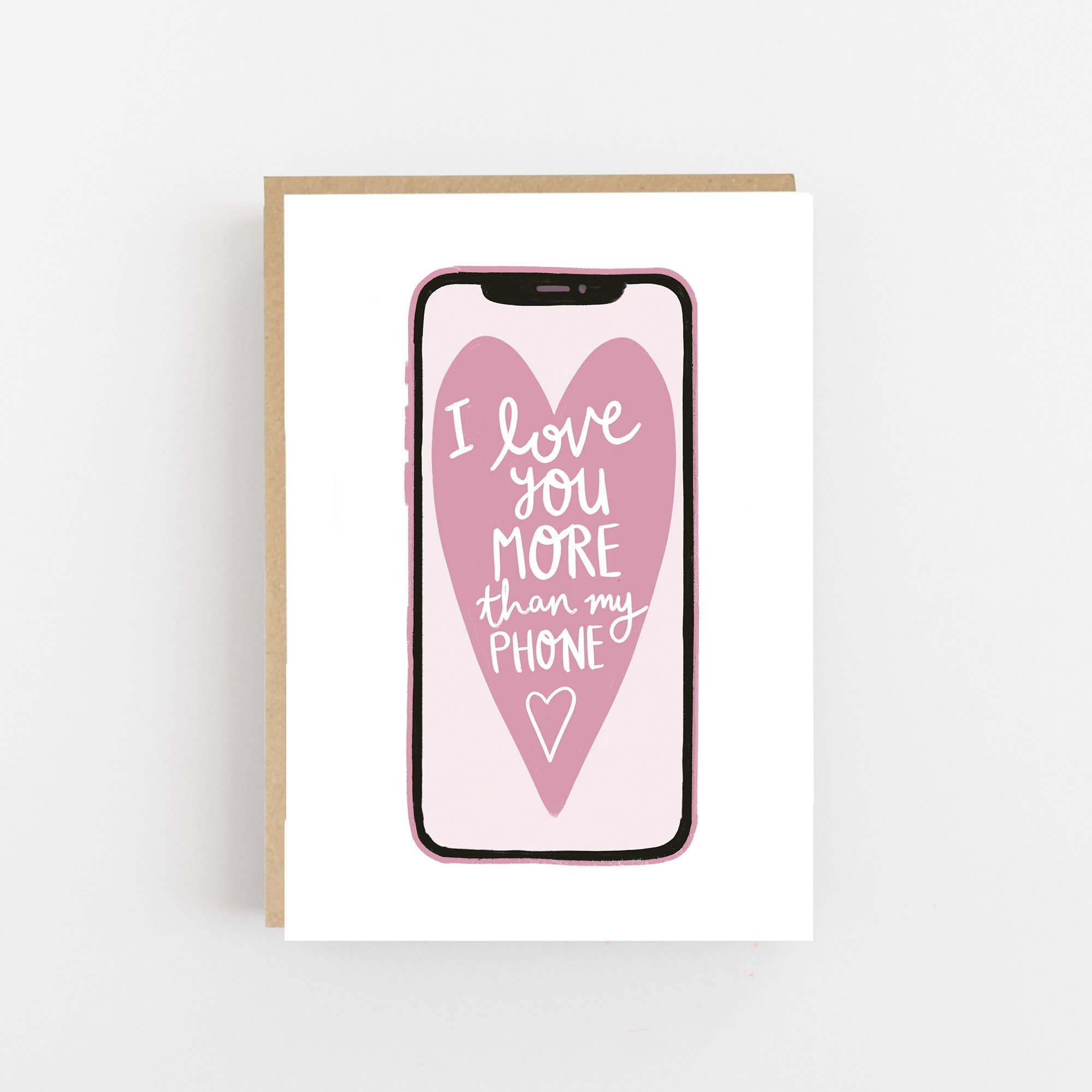 I Love You More Than My Phone Card by Lomond Paper Co. – The Simple ...